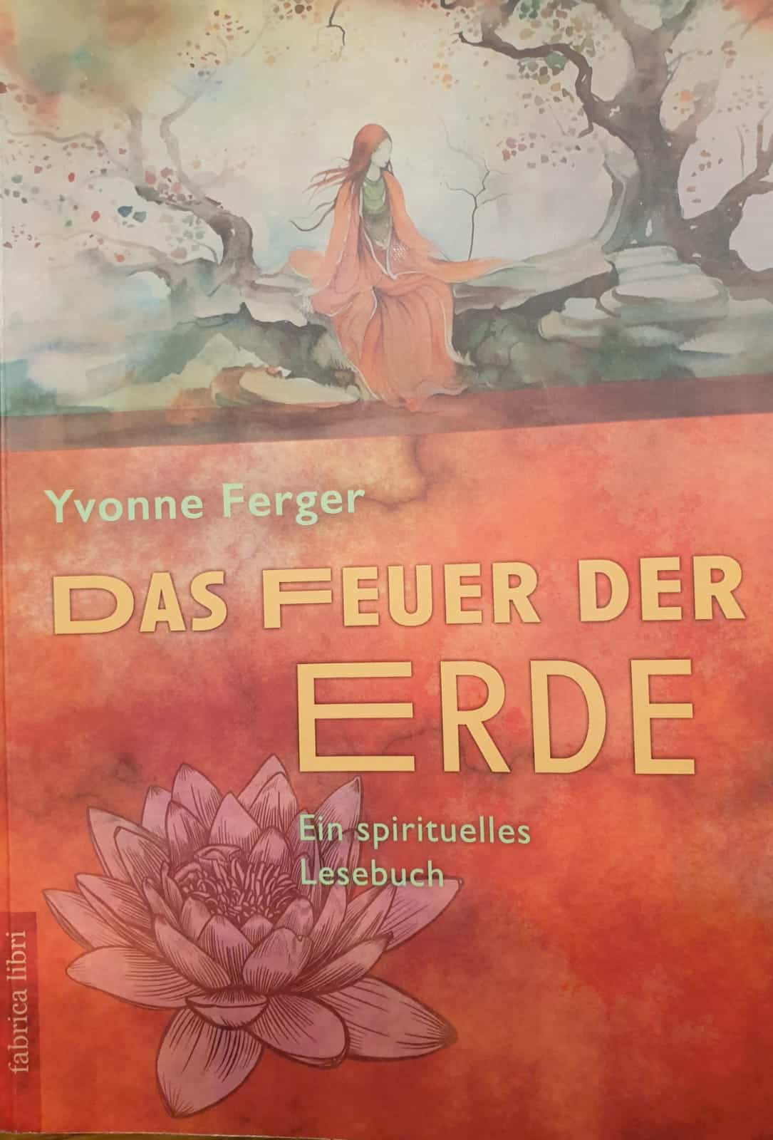 LESE-ZEIT: "Das Feuer der Erde - Ein spirituelles Lesebuch" von und mit ...